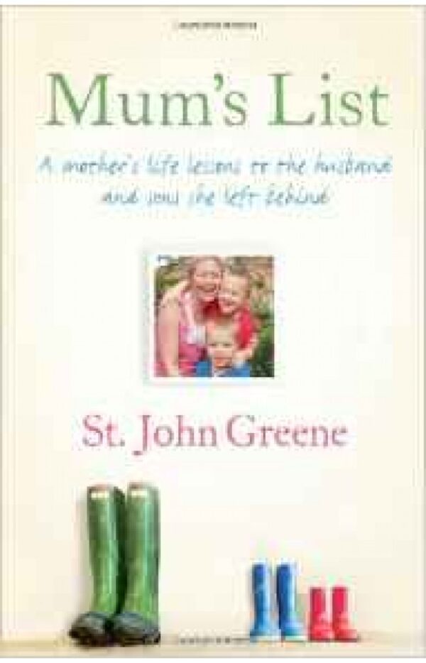 Mums List A Mothers Life Lessons to the Husband and Sons She Left ...